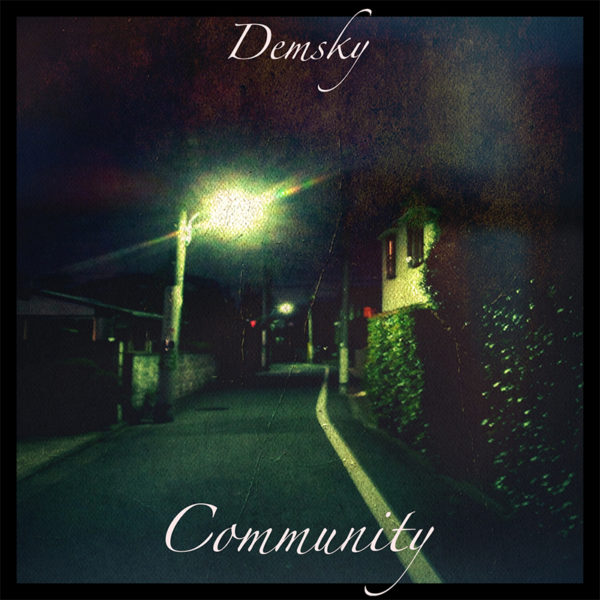 SPILL MUSIC PREMIERE: DEMSKY - "COMMUNITY" | The Spill Magazine