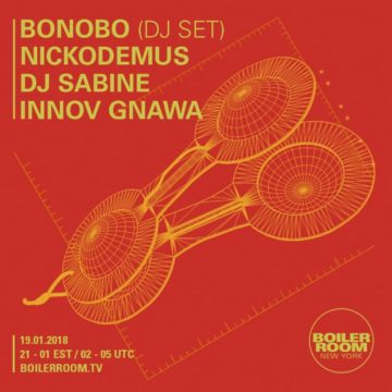 SPILL NEWS: BOILER ROOM PRESENTS AN EVENING WITH BONOBO (DJ SET), INNOV ...