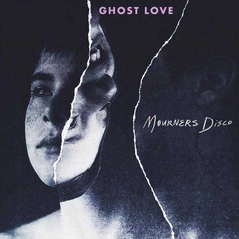 SPILL MUSIC PREMIERE: GHOST LOVE - "MOURNERS DISCO" - The Spill Magazine