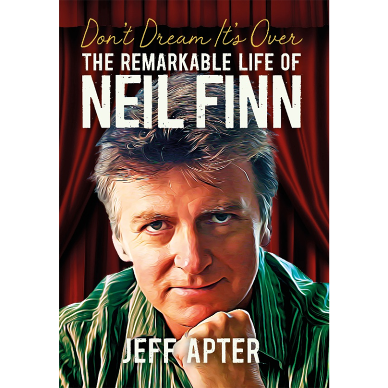 SPILL FEATURE: DON’T DREAM IT’S OVER: THE REMARKABLE LIFE OF NEIL FINN ...