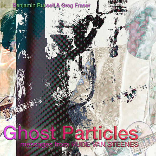 SPILL ALBUM REVIEW: BENJAMIN RUSSELL AND GREG FRASER - GHOST PARTICLES ...
