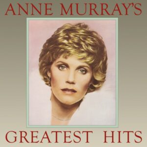 SPILL ALBUM REVIEW: ANNE MURRAY - GREATEST HITS (ANNEVERSARY EDITION ...