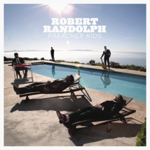 SPILL ALBUM REVIEW: ROBERT RANDOLPH - PREACHER KIDS - The Spill Magazine